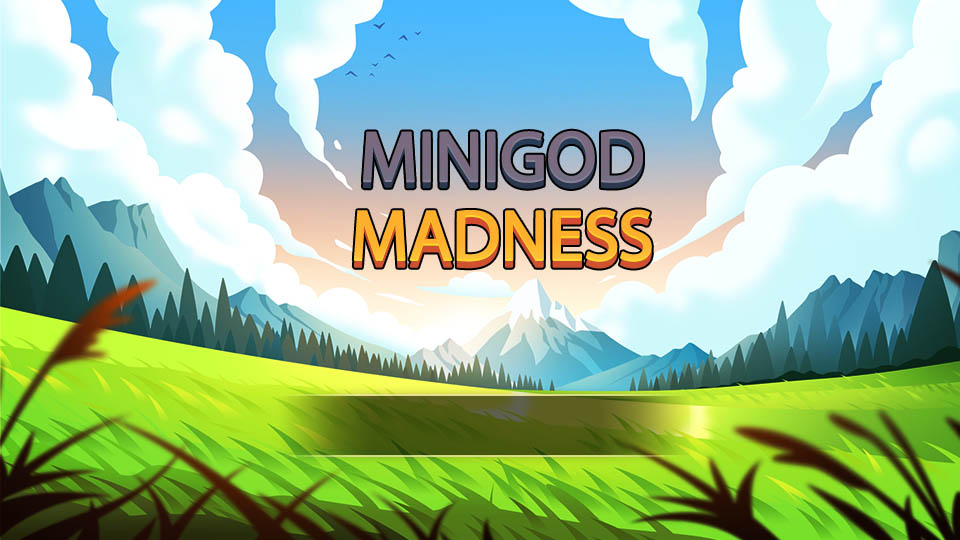 Minigod Madness